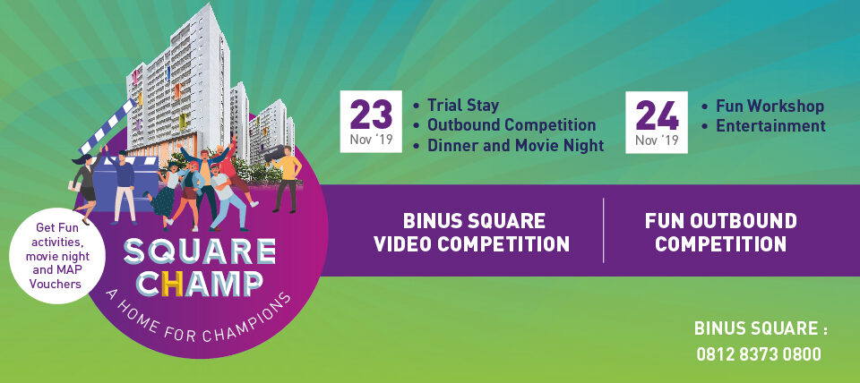 SQUARE CHAMP – Binus Square