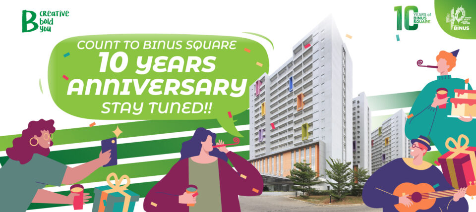 10 Years Anniversary BINUS Square – Binus Square